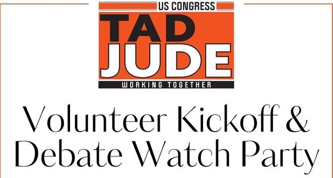 6/27: Tad Jude Volunteer Kickoff & Debate Watch Party